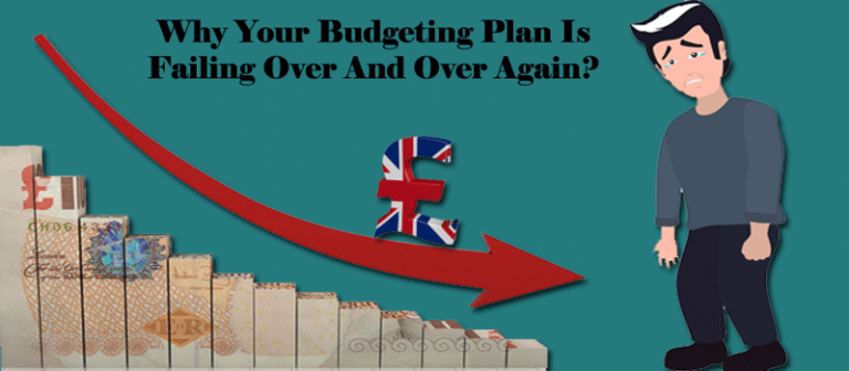 Why Your Budgeting Plan Is Failing Over And Over Again?